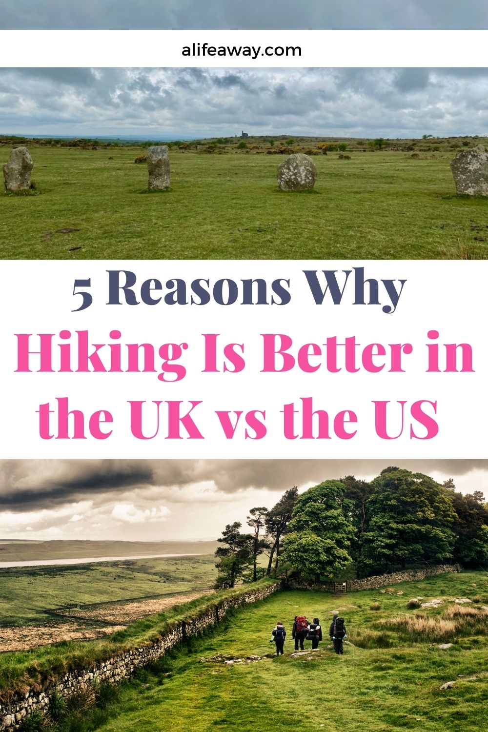 5 Reasons Why Hiking Is Better in the UK vs the US - A Life Away